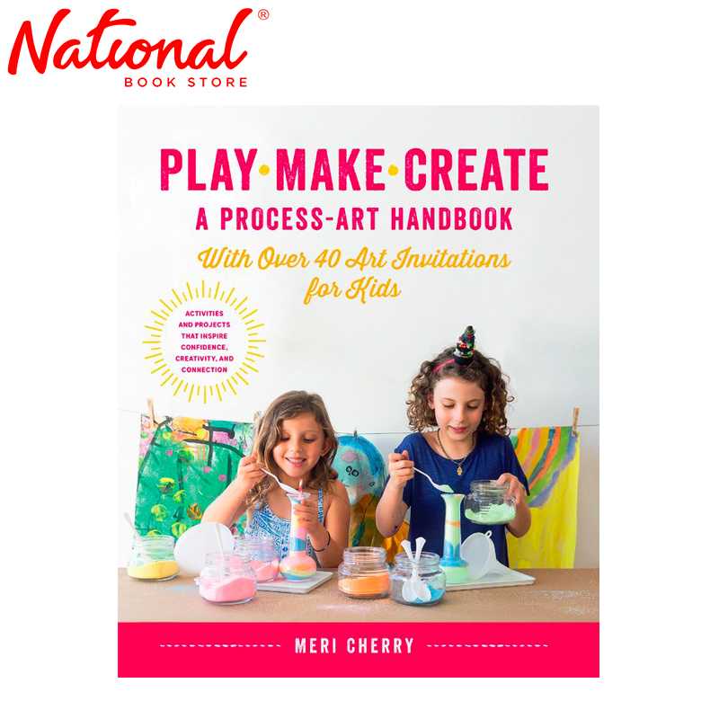 Play, Make, Create, A Process-Art Handbook Trade Paperback By Meri ...