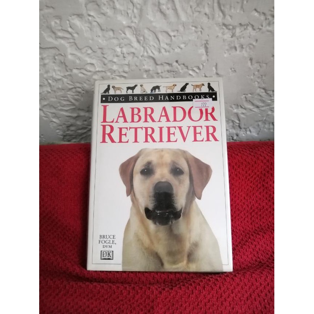 Dog Breed Handbook: Labrador Retriever (pre loved / hardbound) | Shopee ...