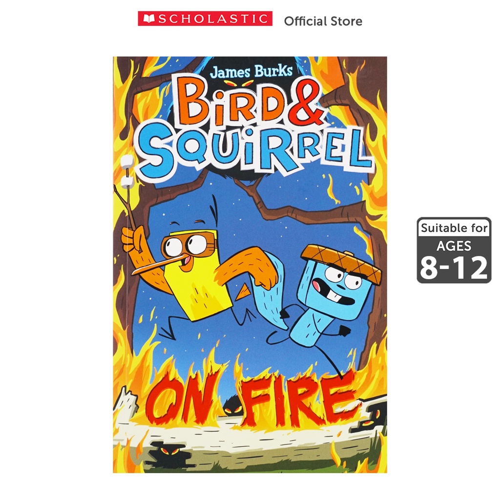 Scholastic : Bird & Squirrel #4: Bird & Squirrel On Fire (ISBN ...