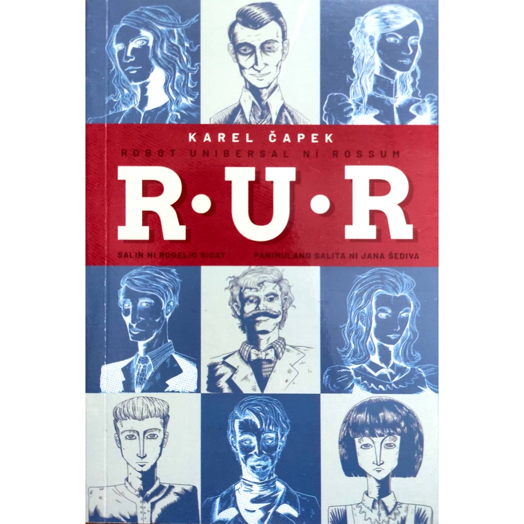 R.U.R sa Wikang Filipino ni Karel Čapek, salin ni Rogelio Sicat ...