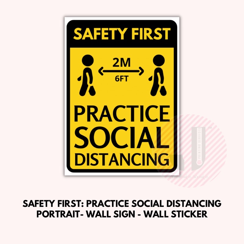 SAFETY FIRST: PRACTICE SOCIAL DISTANCING PORTRAIT-WALL SIGN-WALL ...