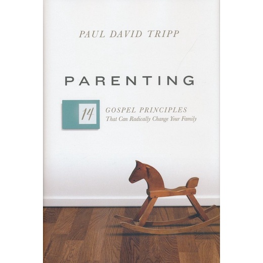 Parenting: 14 Gospel Principles That Can Radically Change Your Family ...