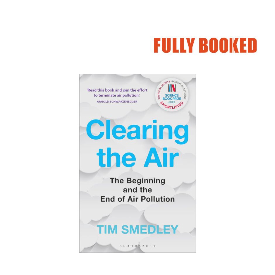 Clearing the Air: The Beginning and the End of Air Pollution (Paperback ...