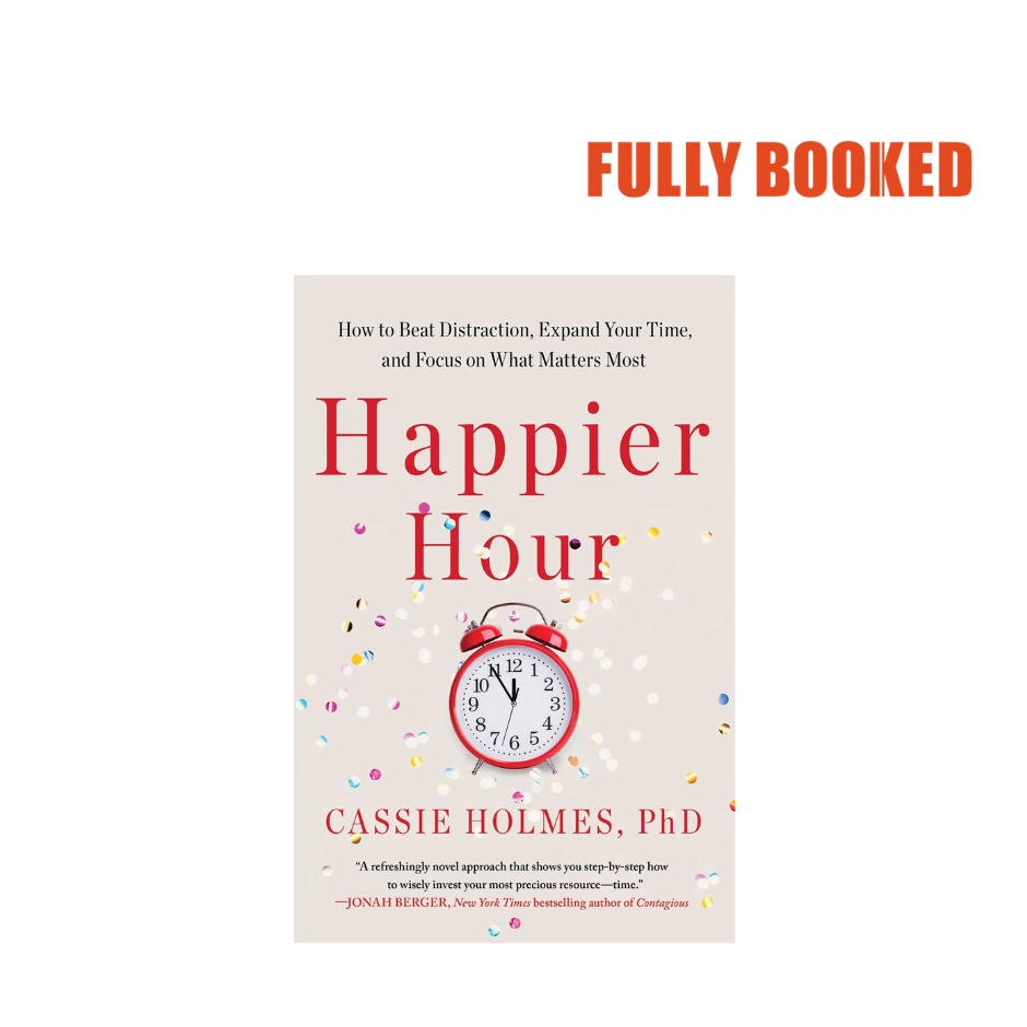 Happier Hour (Hardcover) by Cassie Holmes | Shopee Philippines