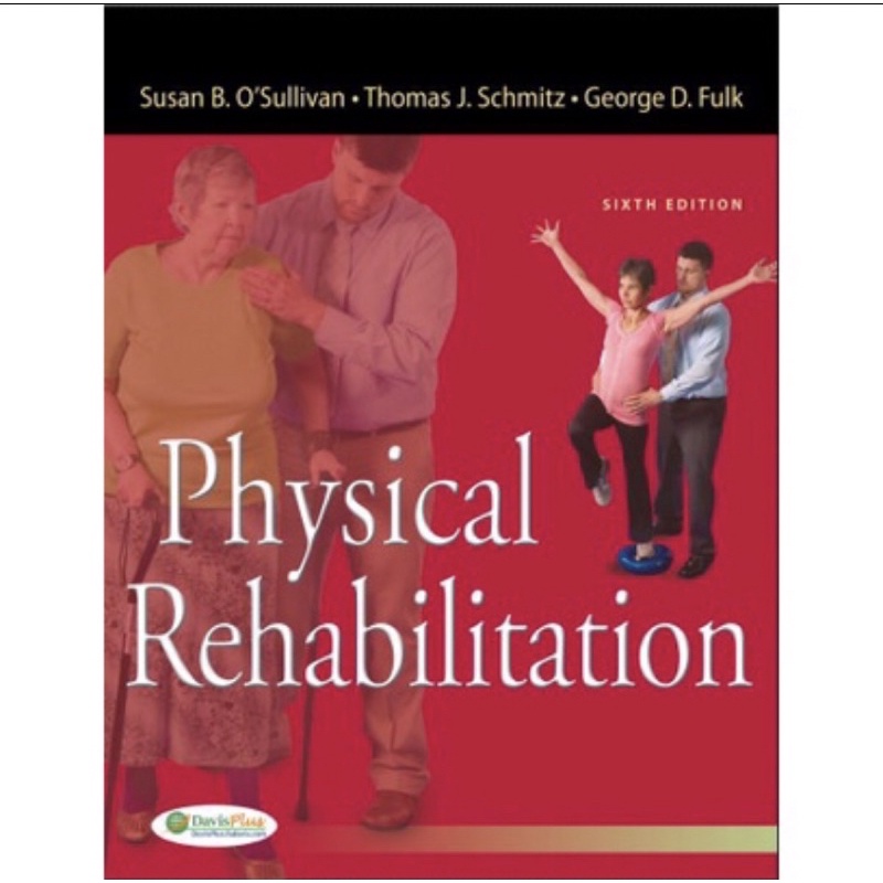 Physical Rehabilitation (O’SULLIVAN, PHYSICAL REHABILITATION ) 6th ...
