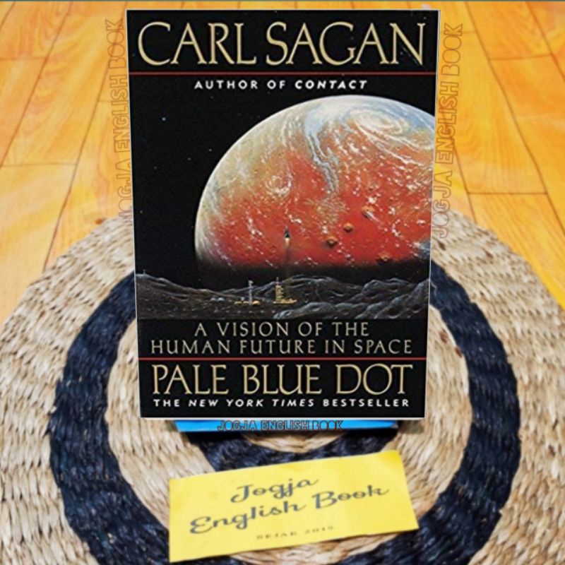 Pale Blue Dot: A Vision of the Human Future in Space by Carl Sagan ...