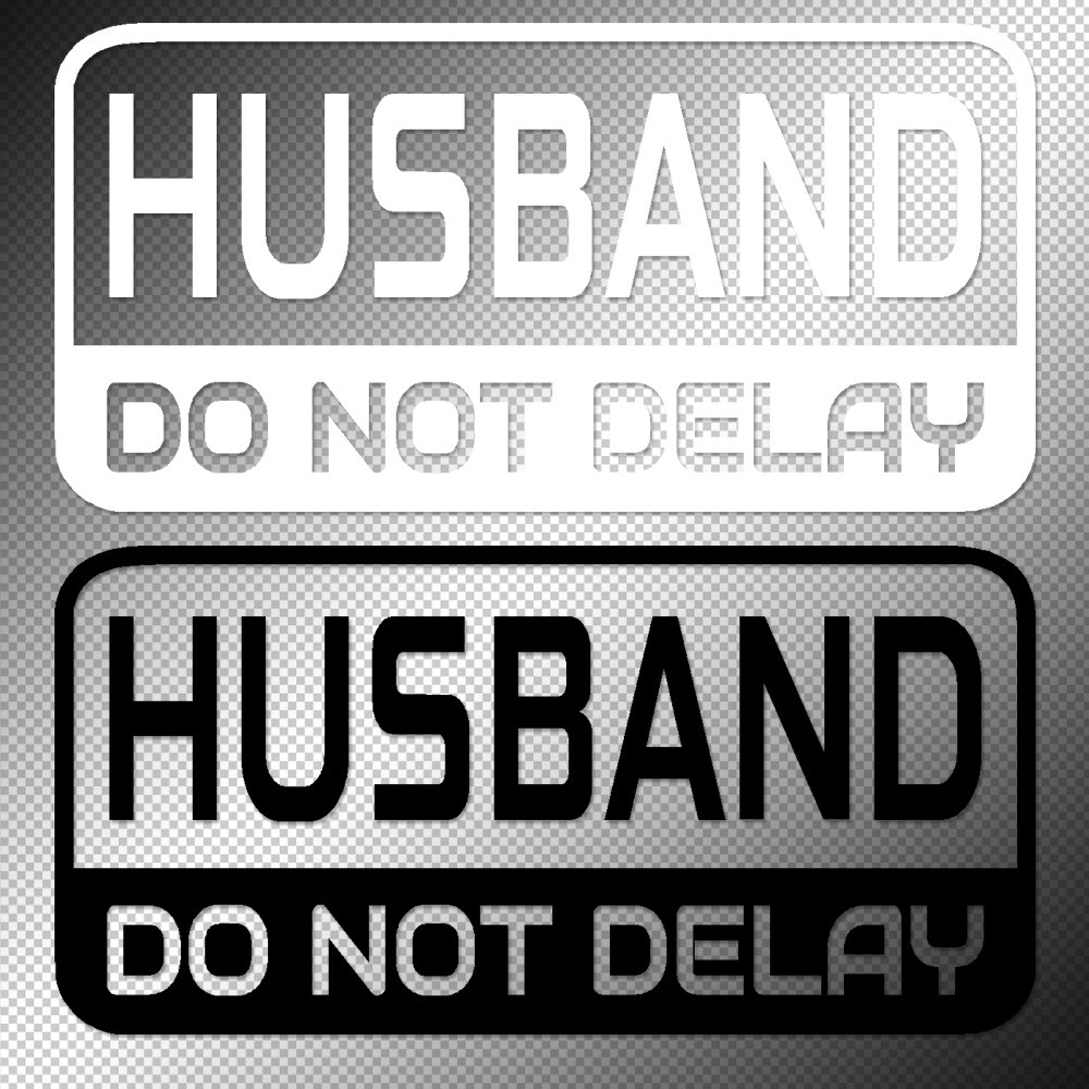 Sticker | Husband Do not delay | Decal for car windshield | Funny on ...