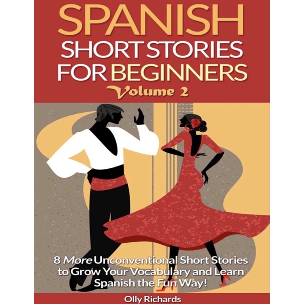 SPANISH-Spanish Short Story for Beginners Volume 2 - Olly Richards ...