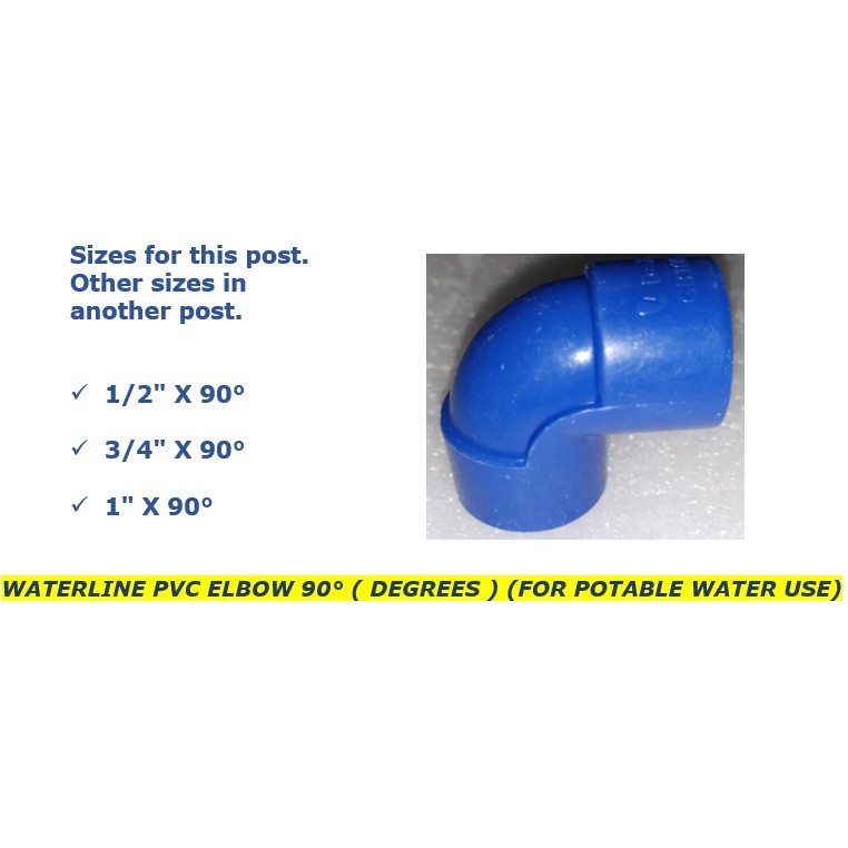 WATERLINE PVC ELBOW 90° (FOR POTABLE WATER USE) - 1/2" X 90°, 3/4" X 90 ...