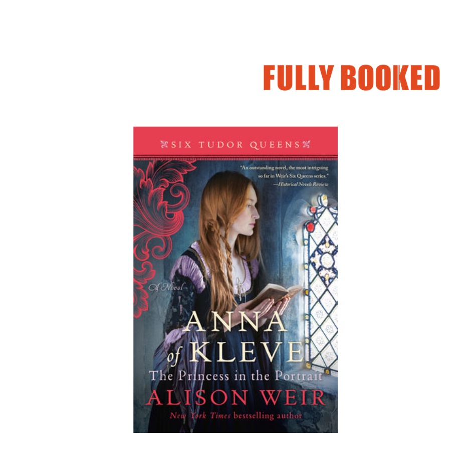 Anna of Kleve, the Princess in the Portrait (Paperback) by Alison Weir ...