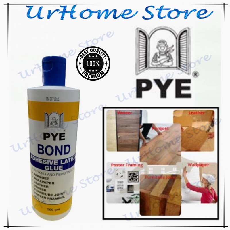 PYE BOND ADHESIVE LATEX GLUE 500g / GAM KAYU/ GAM WALLPAPER | Shopee ...
