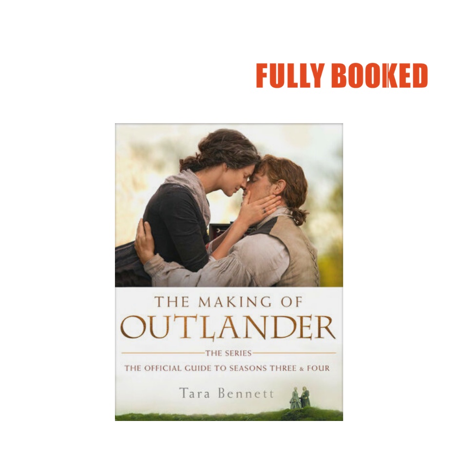 The Making of Outlander: The Series (Hardcover) by Tara Bennett ...
