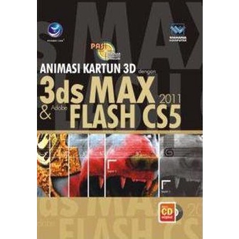 Application And Solution Guide: 3D Cartoon Animation With 3ds Max 2011 And Adobe Flash CS5+cd ...