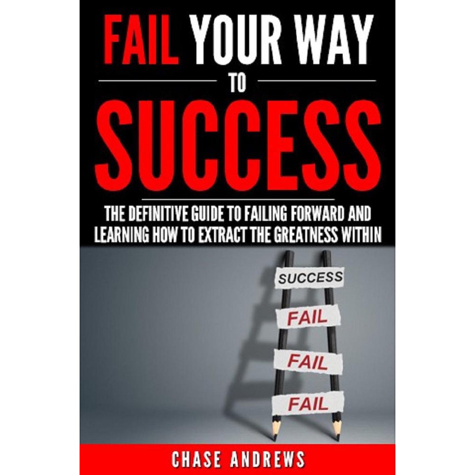 A5 BOOK (Your Path to Success 1) Chase Andrews - Fail Your Way to ...