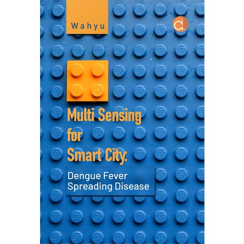 Multi Sensing Book for Smart City: Dengue Fever Spreading Disease ...