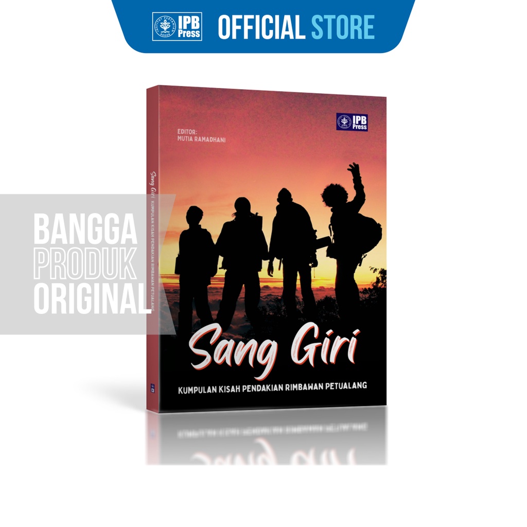 Sang Giri (A Collection of Stories for Adventure Rimbawan Climbing ...