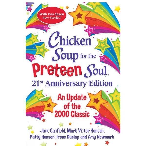 IMPORT BOOK CHICKEN SOUP FOR THE PRETEEN SOUL 21ST ANNIVERSARY EDITION ...