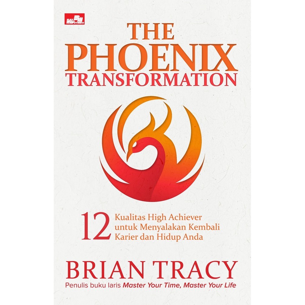 Gramedia - The Phoenix Transformation 12 High Achiever Quality For M ...