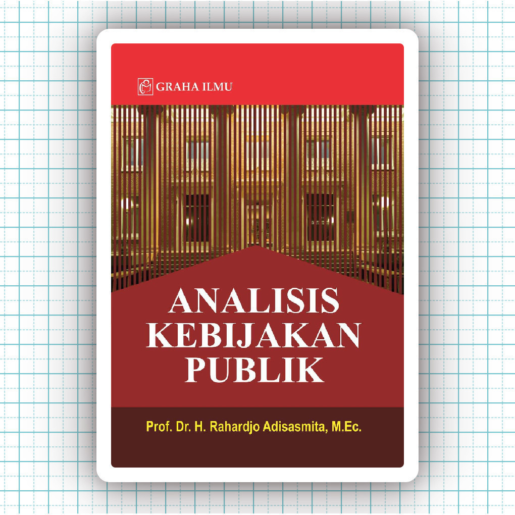 Public Policy Analysis Book - Prof Dr H Rahardjo Adisasmita | Shopee ...