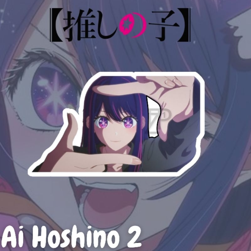 Sticker ANIME AI HOSHINO OSHI NO KO (WATERPROOF) | Shopee Philippines