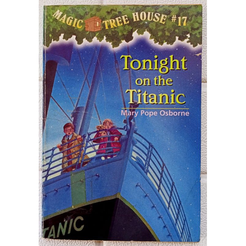 Magic Tree House 17 : Tonight on the Titanic (Ori, Bekas, Preloved ...