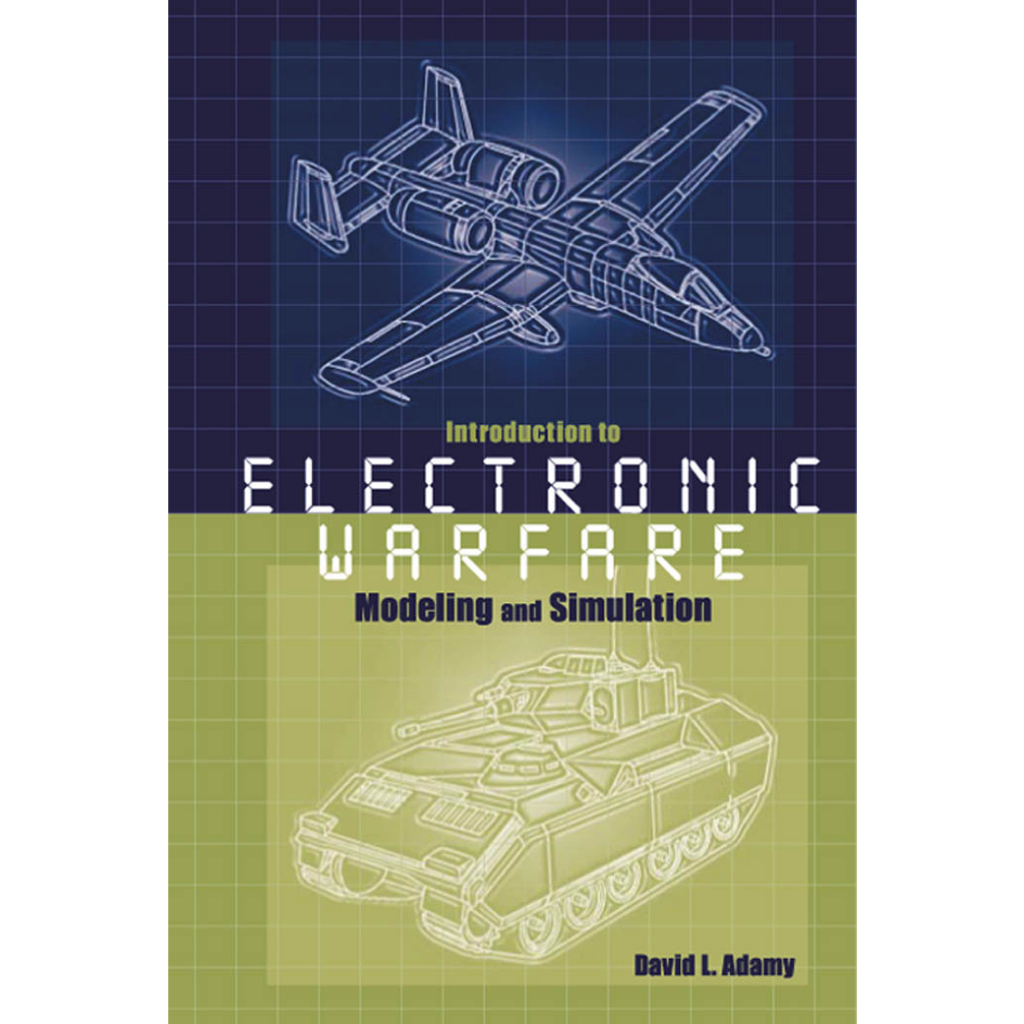 Introduction to Electronic Warfare Modeling and Simulation Book (Artech ...