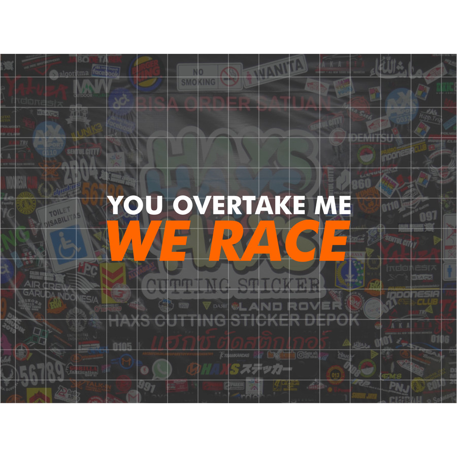 You Overtake Me We Race Cutting Sticker Size 8 Cm for Motorcycles ...