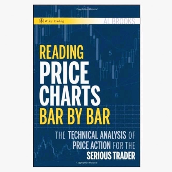 Reading Price Charts - Bar by Bar: the Technical Analysis of Price ...