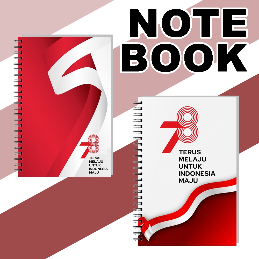 Notebook 78th Republic of INDONESIA Anniversary DIRGAHAYU INDONESIA IS ...