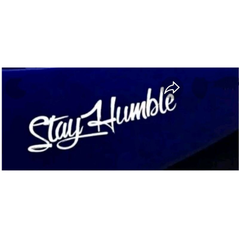 STAY HuMBLE STICKER* | Shopee Philippines
