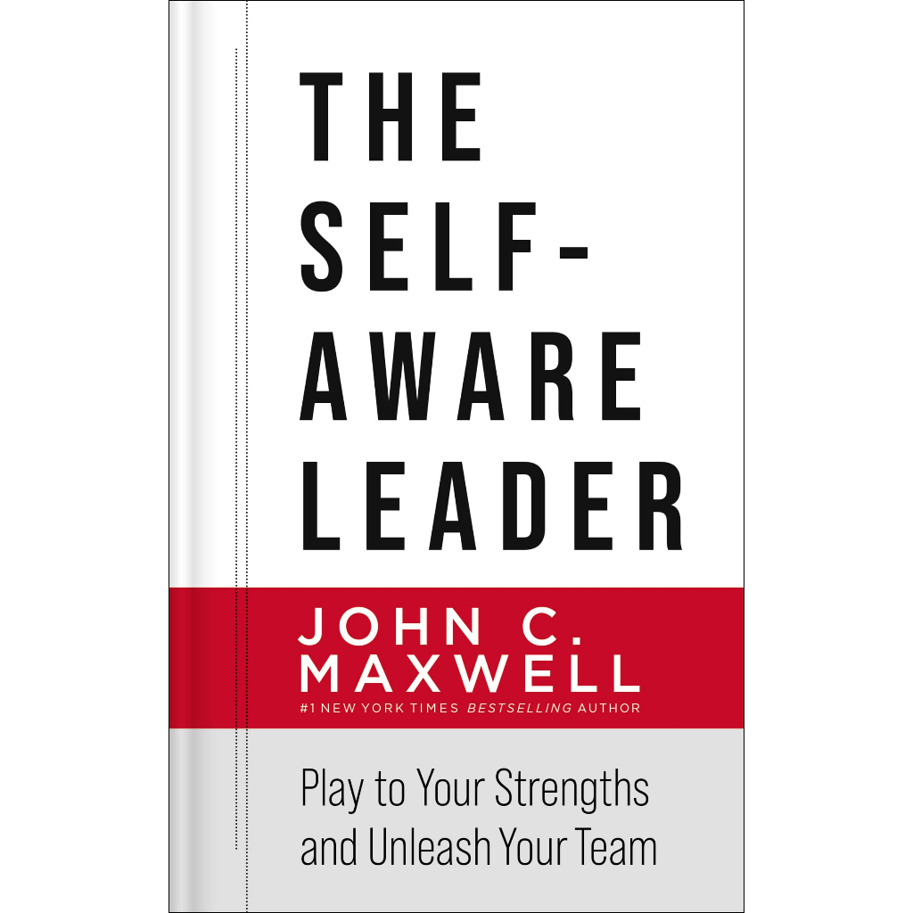 Book by John C. Maxwell - The Self-Aware Leader Play to Your Strengths ...