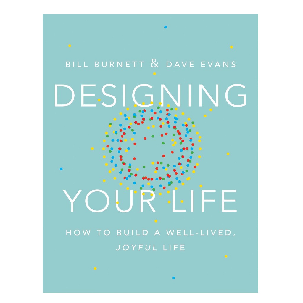 Book Designing Your Life How To Build A Well - Lived Joyfull Life by ...