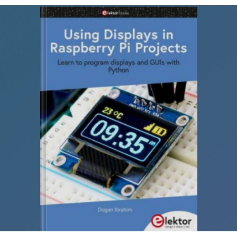 Book Using Displays In Raspberry Pi Projects Learn To Program Displays And Guis With Python 9390