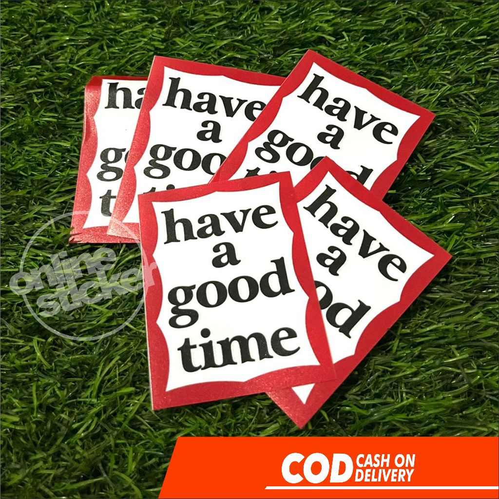 Sticker have a good time | Viral sticker | Shopee Philippines