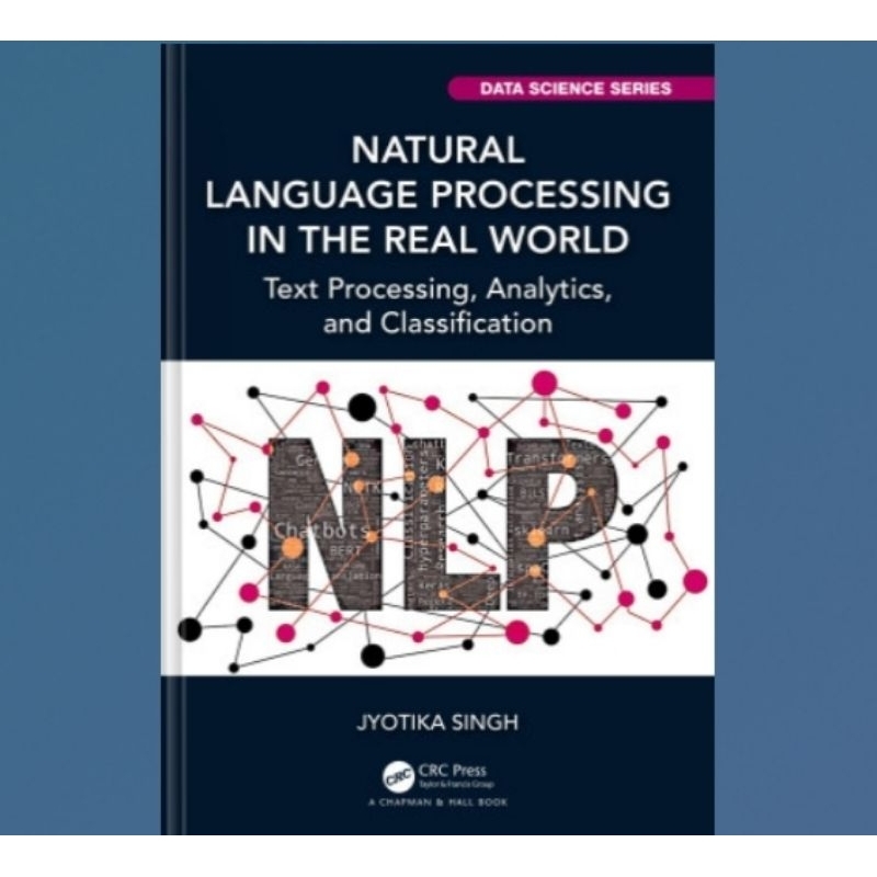 Natural Language Processing in the Real World Book: Text Processing, Analysis, and ...