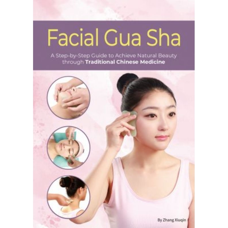 Gua Sha Facial Book: A Step-by-Step Guide to Achieve Natural Beauty ...