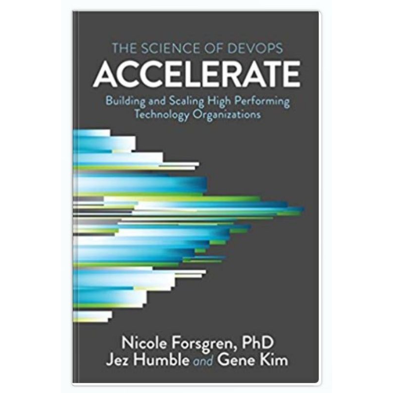 Accelerate: The Science of Lean Software and DevOps | Shopee Philippines