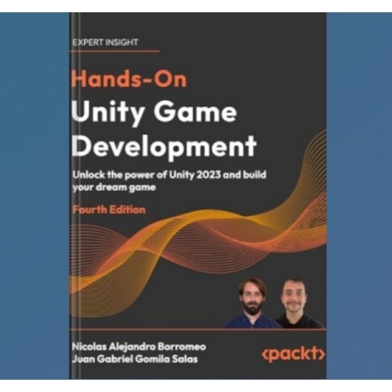 Hands-on Unity game Development book: Unlock the power of Unity 2023 and build your dream game ...