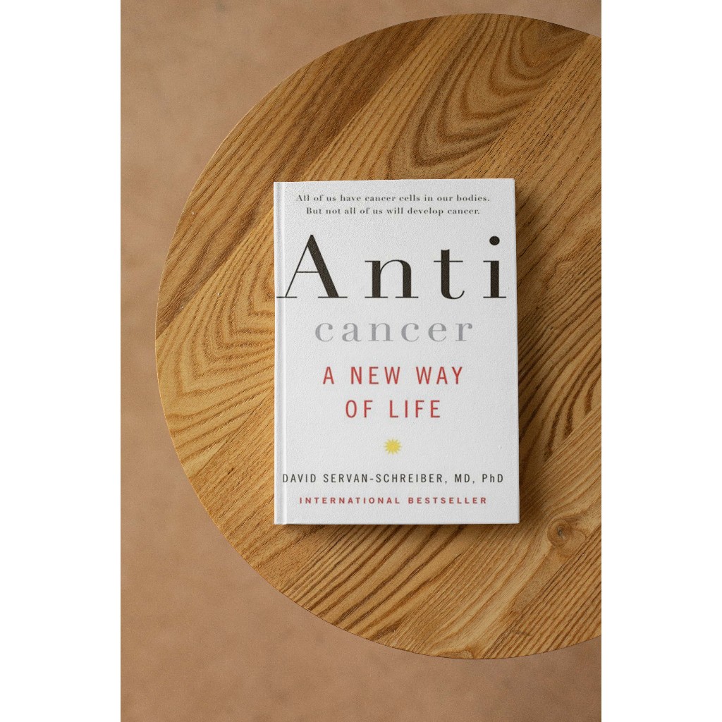 Anticancer, A New Way of Life, New Edition - David Servan-Schreiber MD ...