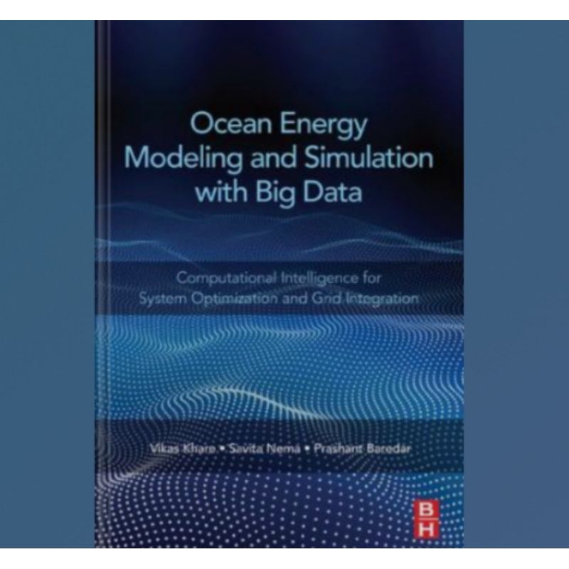 Ocean Energy Modeling and Simulation Book with Big Data: Computational Intelligence for System ...