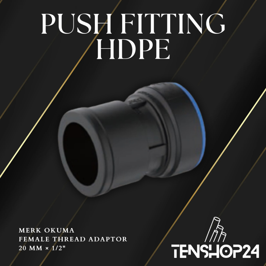Push Fitting HDPE Female Thread Adapter / Thread in OKUMA Brand - 20mm ...