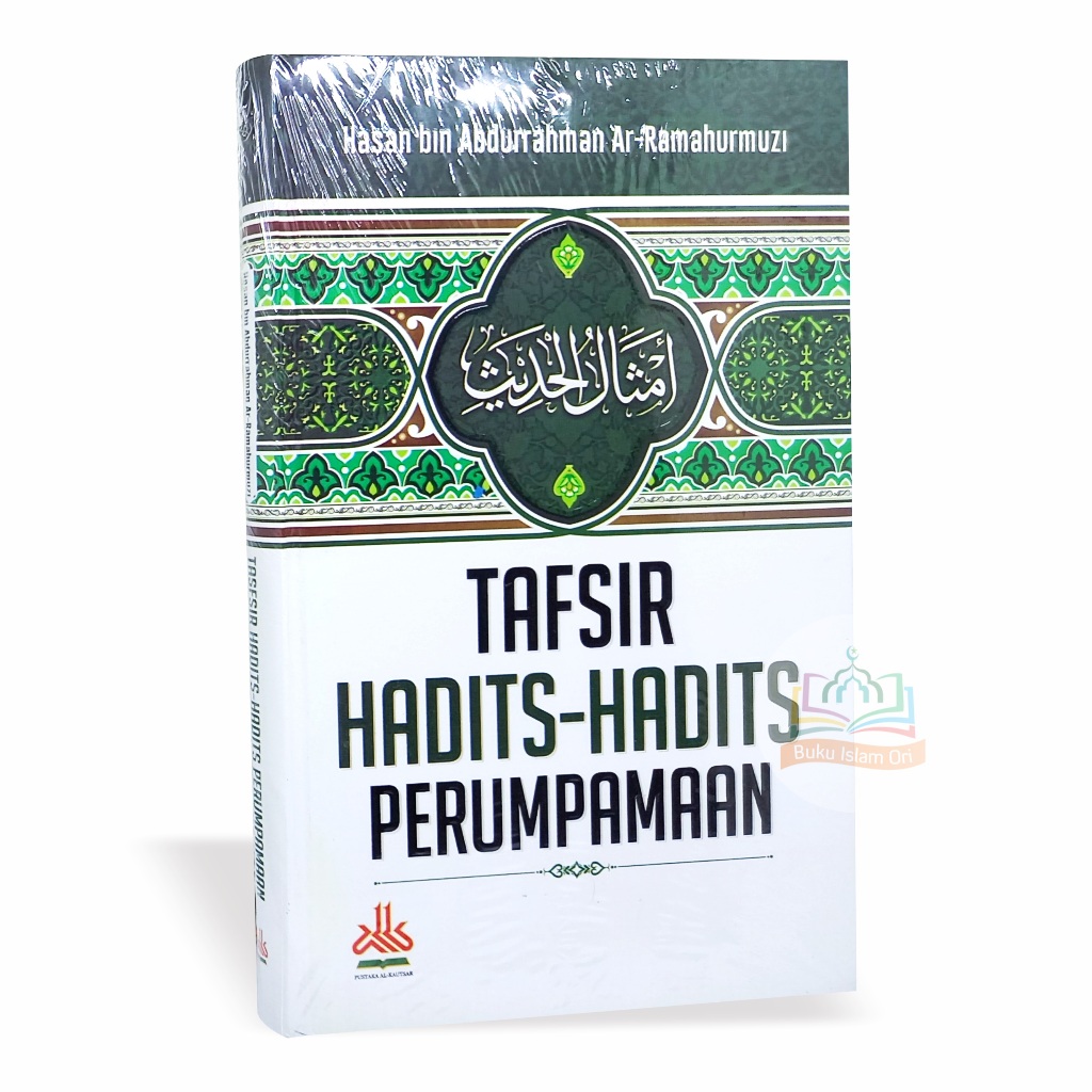 Interpretation of Parable Hadiths - Amtmal Al-Hadith - Al-Kautsar ...