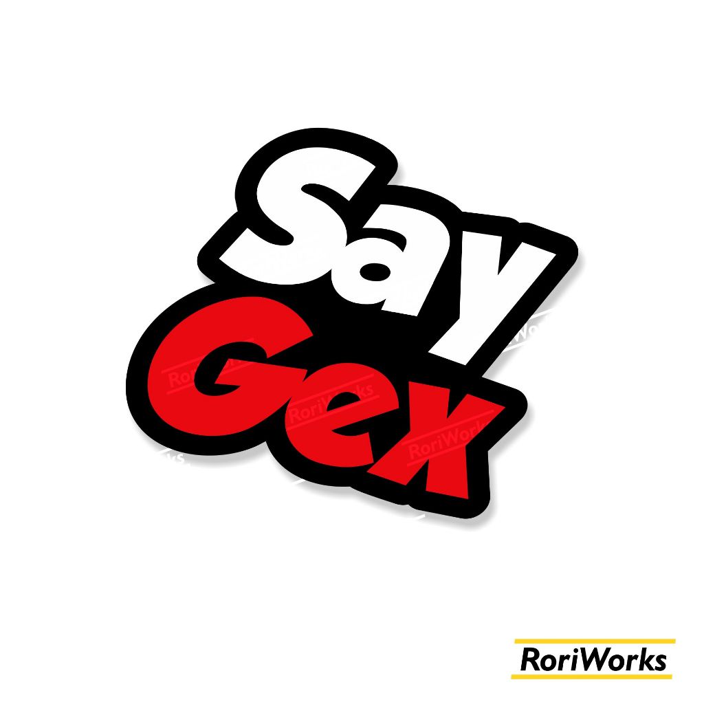 Kiss cut sticker - Say Gex | Dyslexia Meme | Shopee Philippines