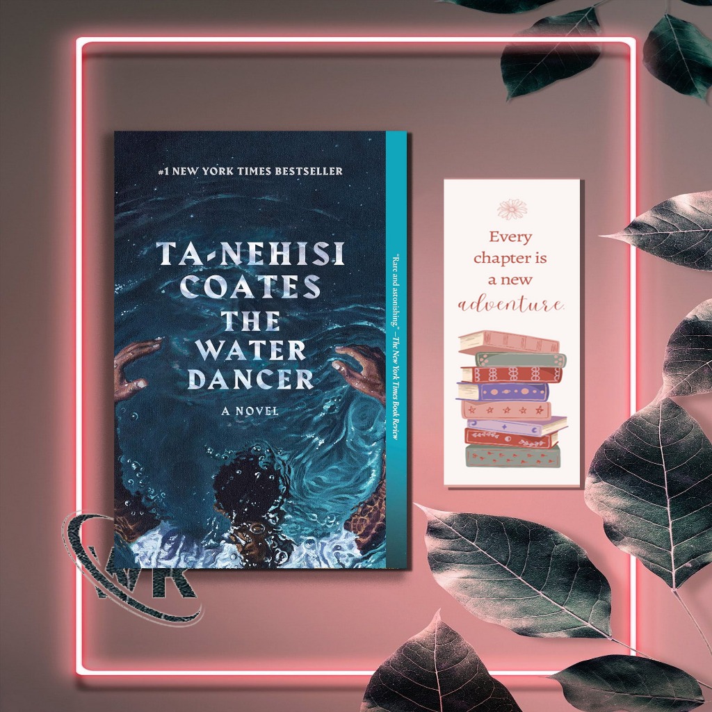 The Water Dancer: A Novel by Ta-Nehisi Coates (English Version ...