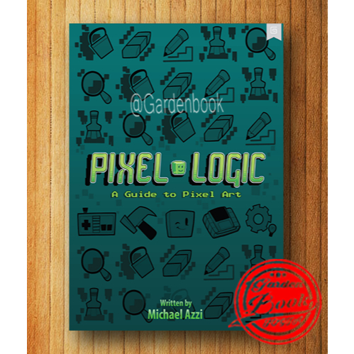 Pixel Logic - A Guide to Pixel Art By Michael Azzi (English language ...