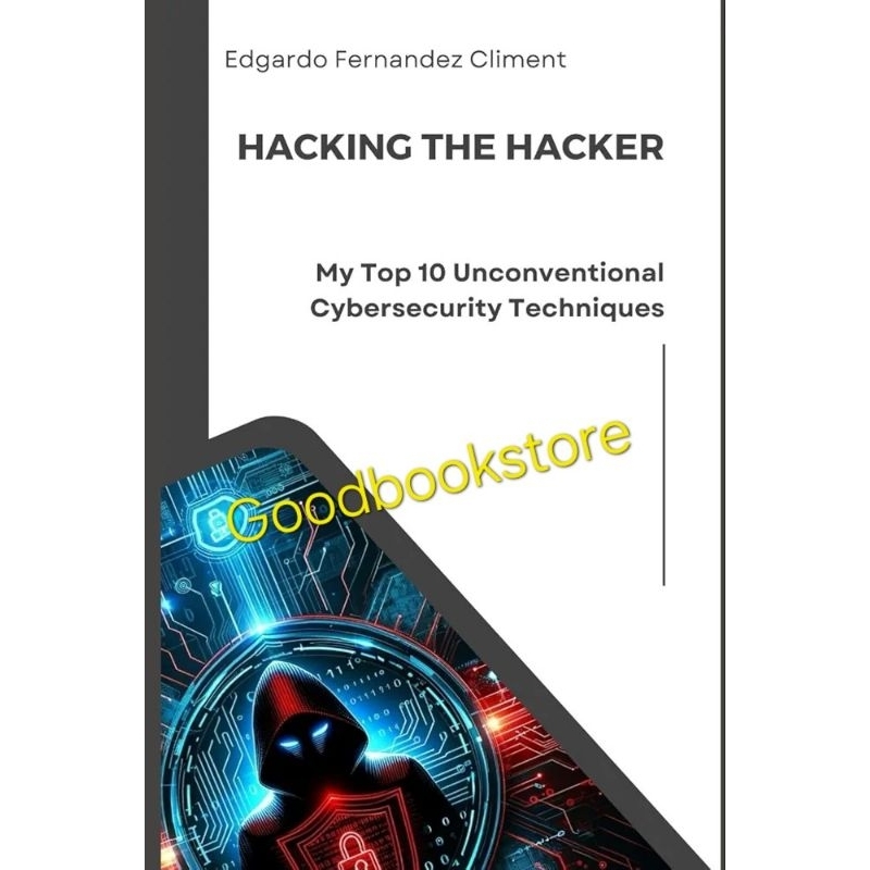 Hacking the Hacker book. My Top 10 Unconventional Cybersecurity ...