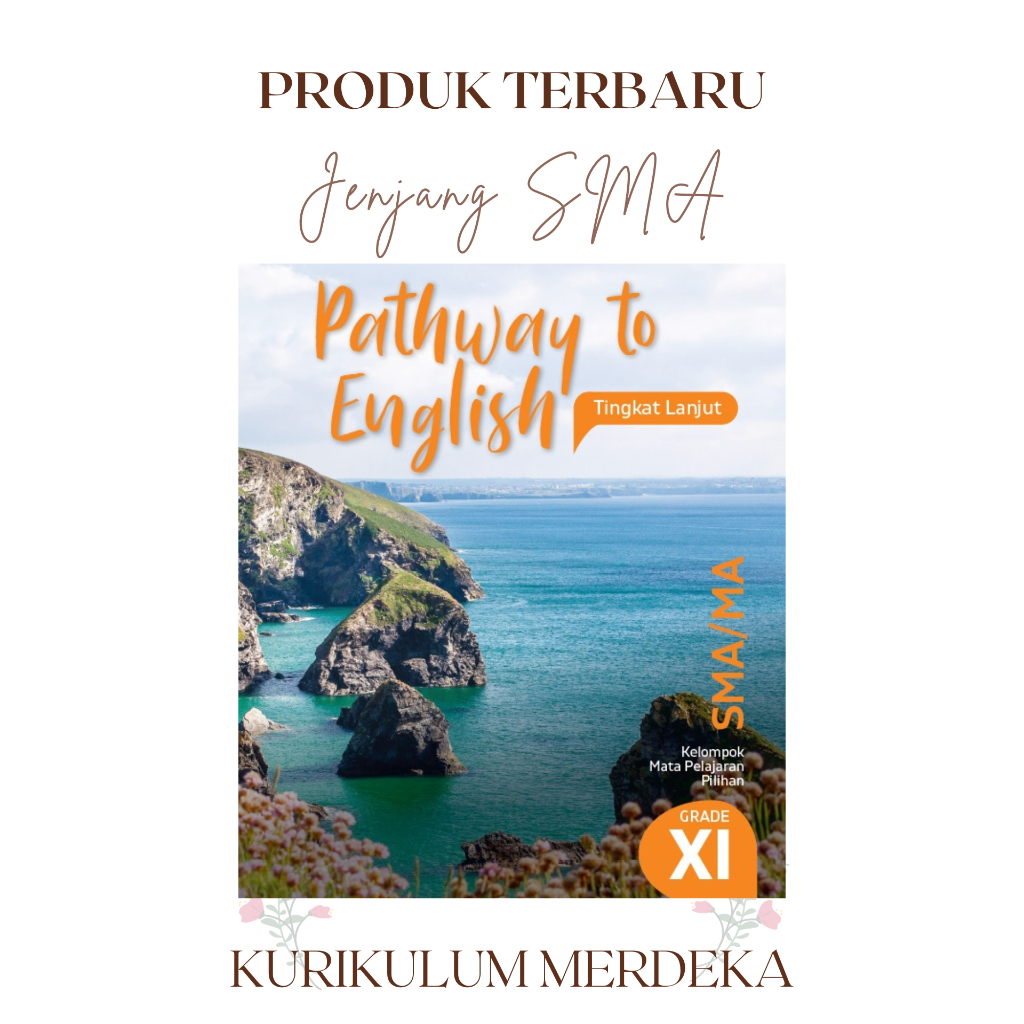 PATHWAY TO ENGLISH SMA/MA GRADE XI/KM-TK. ADVANCED | Shopee Philippines
