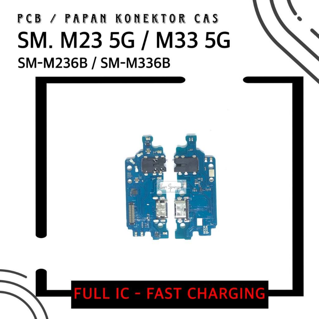 Pcb SAMSUNG M23 5G / M33 5G / M236 / M336 / SM-M236B SM-M336B - CAS SMART IC FAST CHARGING ...