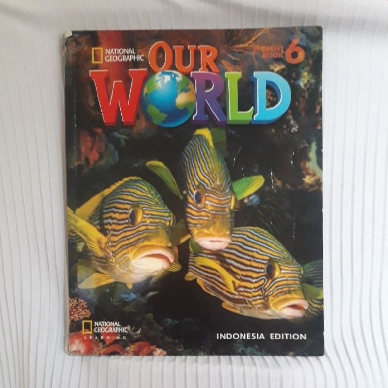 OUR WORLD STUDENT BOOK 6 (INDONESIA EDITION) | Shopee Philippines