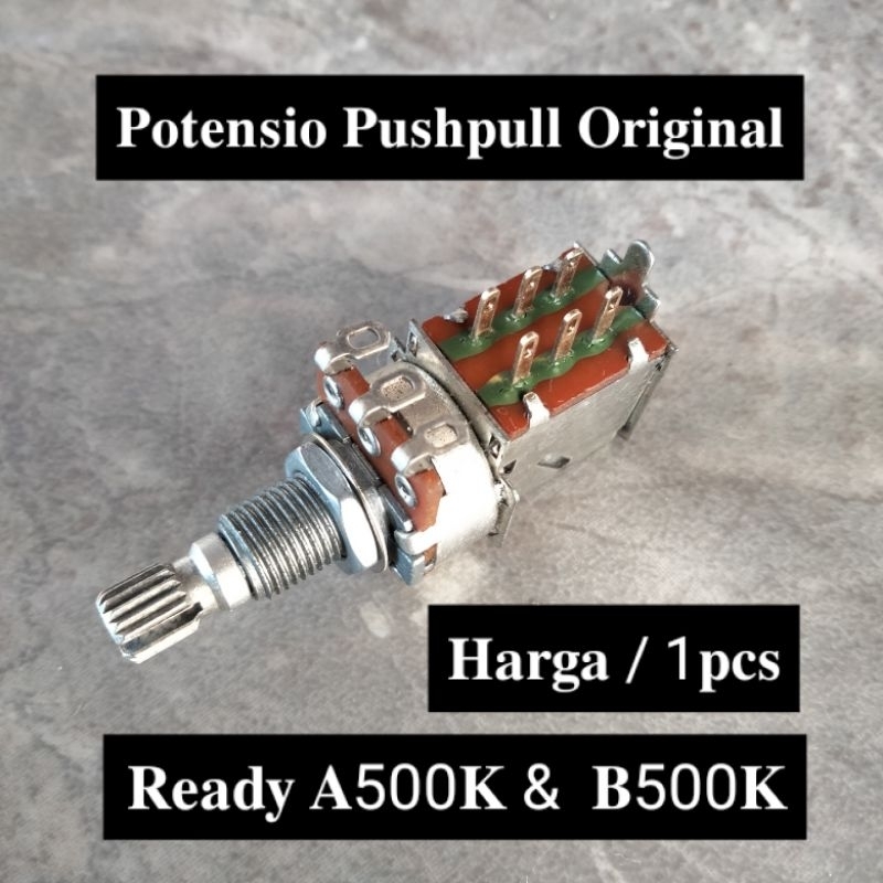 Potentio pushpull A500K Potentio pushpull B500K Guitar Potentio ...